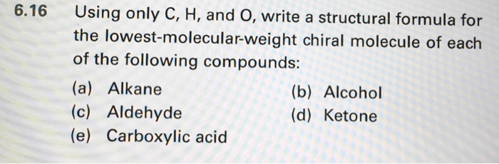 Solved 6.16 Using only C, H, and O, write a structural | Chegg.com