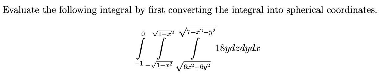 Solved Evaluate the following integral by first converting | Chegg.com