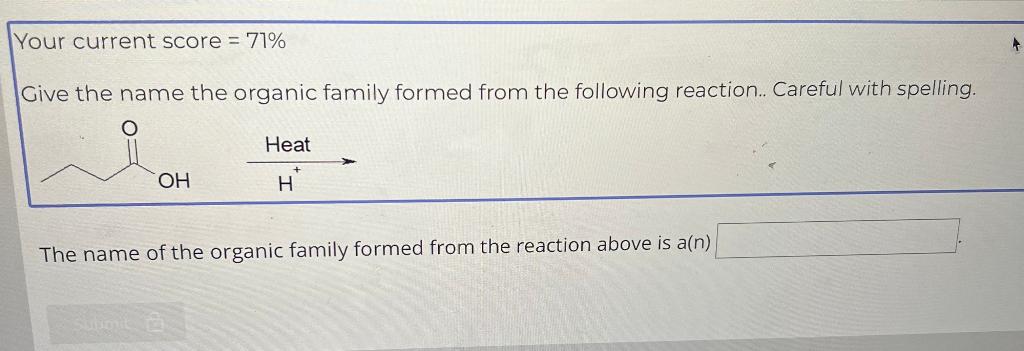 Solved Give the name the organic family formed from the | Chegg.com