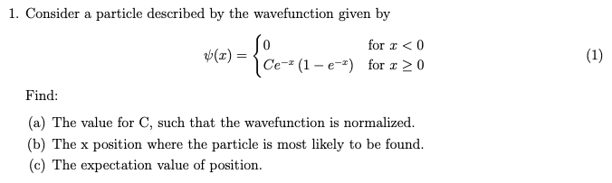 Solved 1. Consider a particle described by the wavefunction | Chegg.com