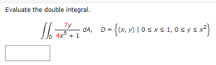 Solved Evaluate the double integral. | Chegg.com