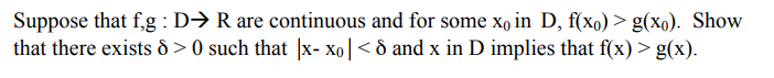 Solved Suppose that f,g:D→R are continuous and for some x0 | Chegg.com