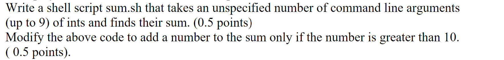 Solved Write a shell script sum.sh that takes an unspecified | Chegg.com