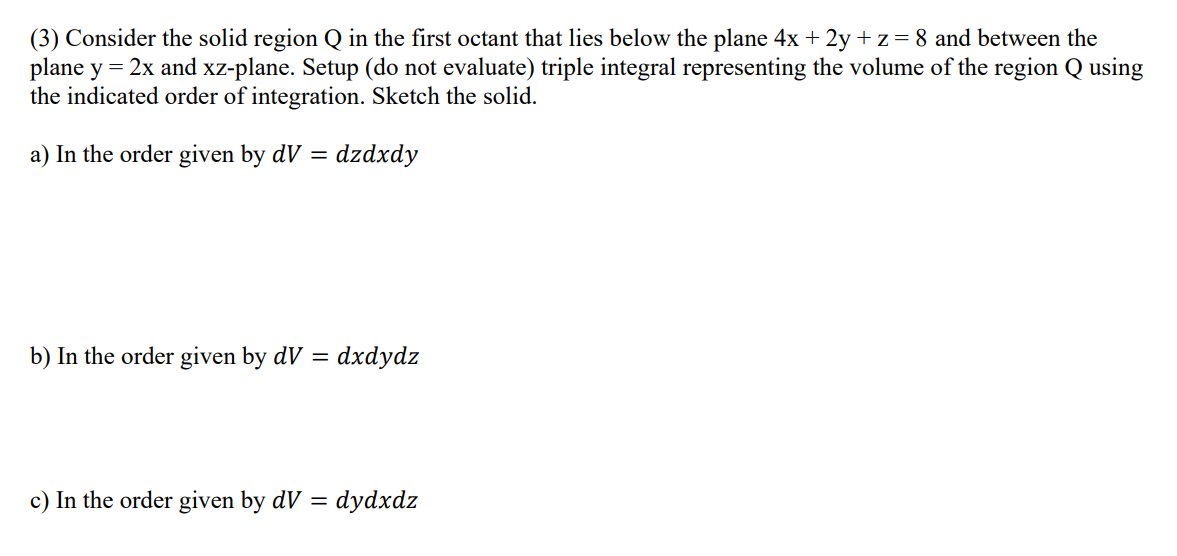 Solved (3) Consider the solid region in the first octant | Chegg.com