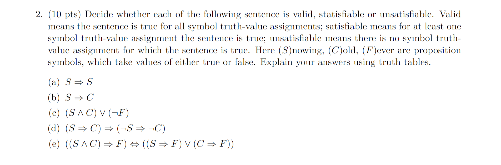 Solved 2. (10 pts) Decide whether each of the following | Chegg.com
