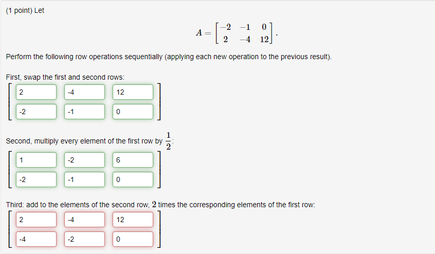 Solved (1 point) Let A=[−22−1−4012]. Perform the following | Chegg.com