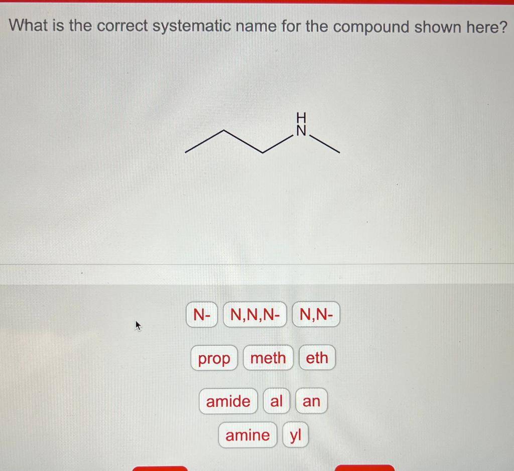 Solved What is the correct systematic name for the compound | Chegg.com