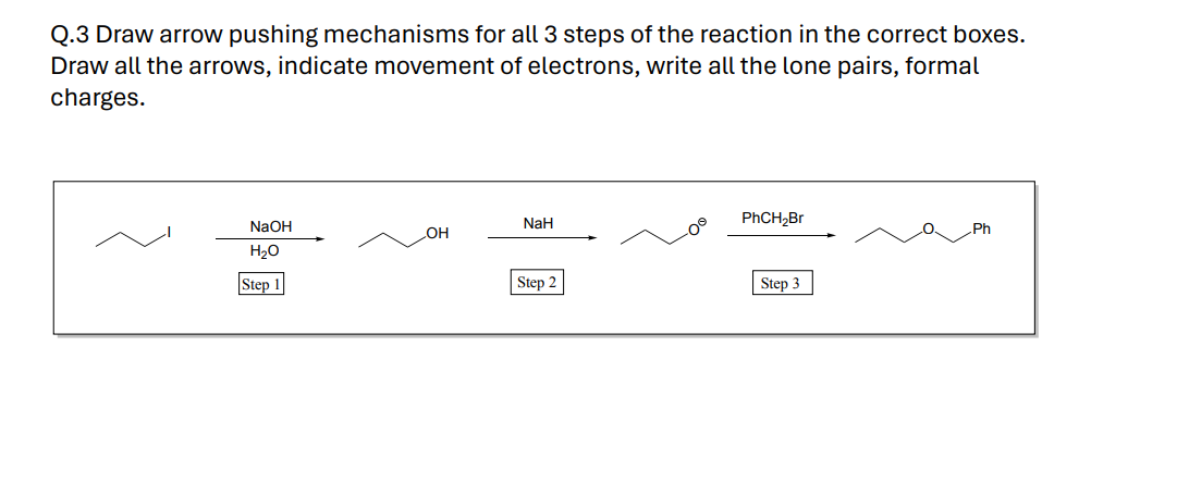 Solved Q. 3 ﻿Draw arrow pushing mechanisms for all 3 ﻿steps | Chegg.com