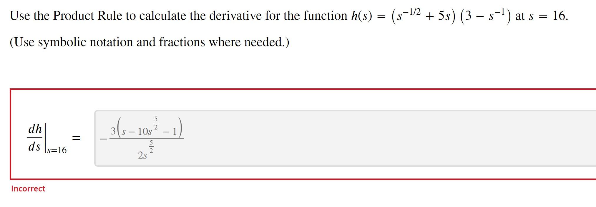 Solved = Use the Product Rule to calculate the derivative | Chegg.com
