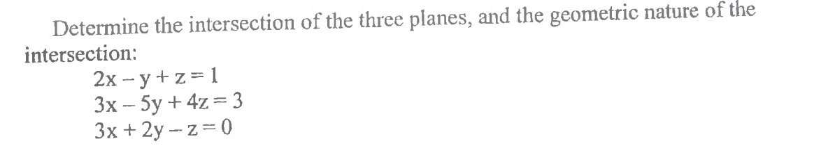 Solved Determine the intersection of the three planes, and | Chegg.com