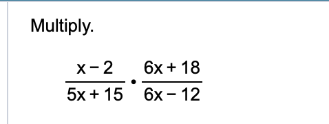 Solved Multiply.x-25x+15*6x+186x-12 | Chegg.com