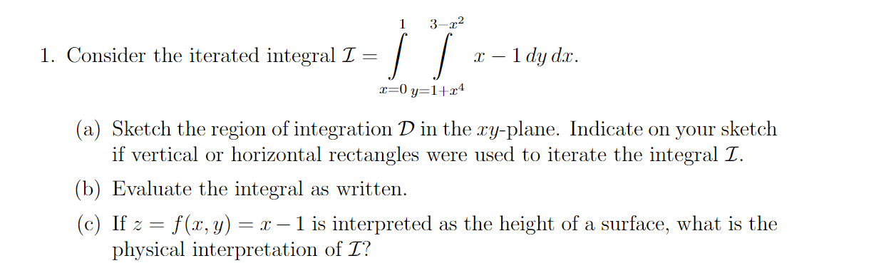 Solved 1. Consider the iterated integral | Chegg.com