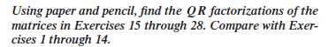 Solved Using paper and pencil, find the QR factorizations of | Chegg.com