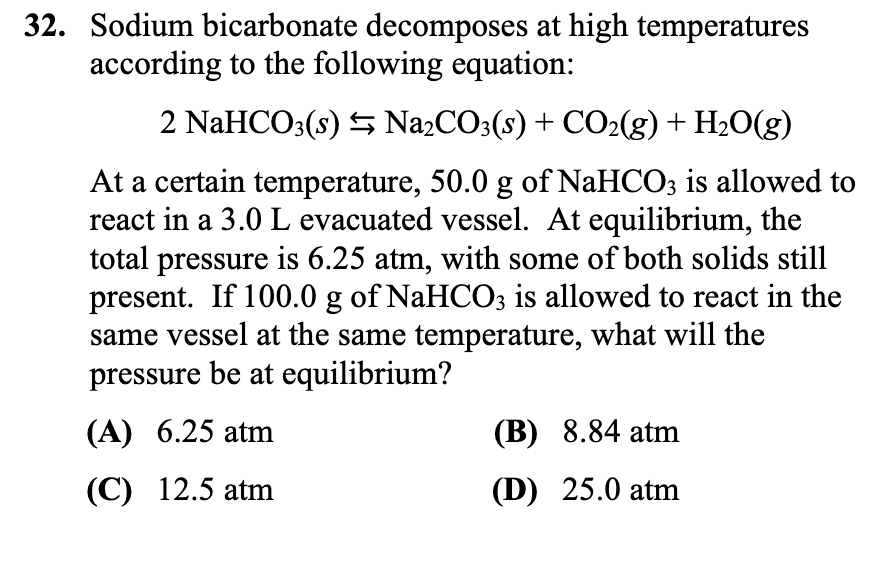 Solved 32. Sodium bicarbonate decomposes at high | Chegg.com