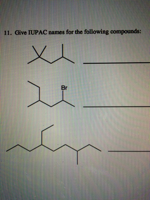 Solved Give IUPAC names for the following compounds: | Chegg.com