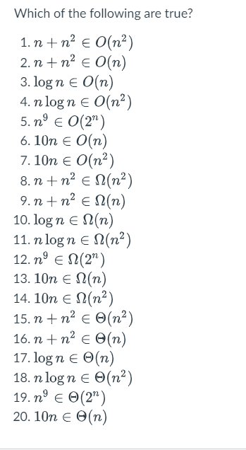 Solved Which of the following are true? 1. n+n2∈O(n2) 2. | Chegg.com
