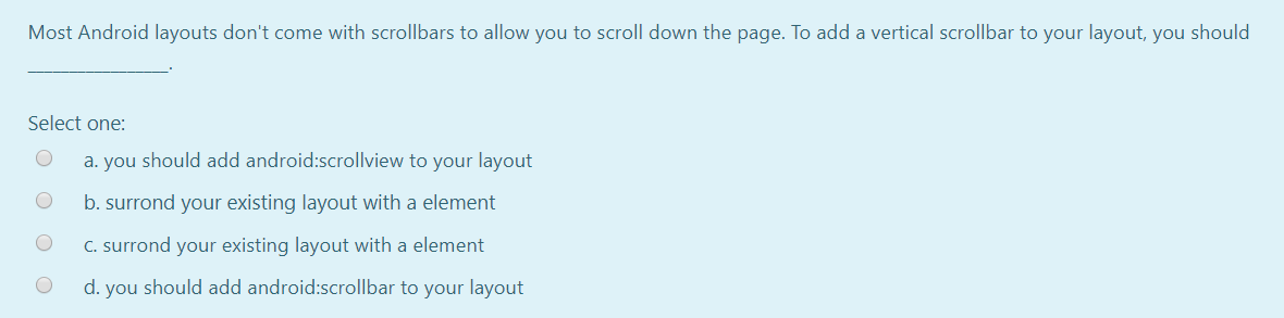 Solved Most Android layouts don't come with scrollbars to | Chegg.com