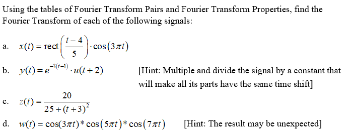 Solved Using the tables of Fourier Transform Pairs and | Chegg.com