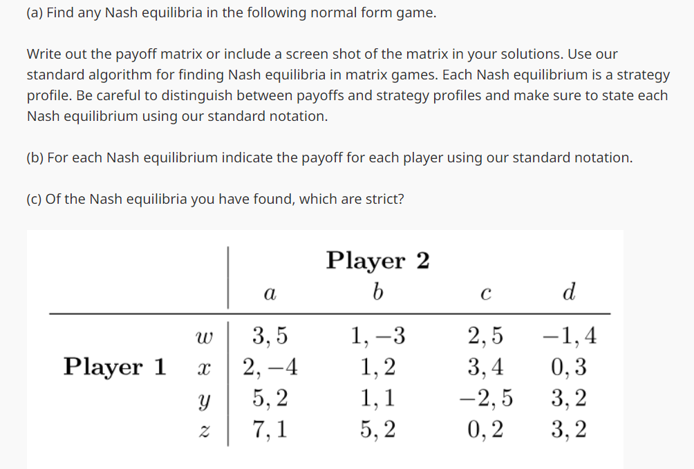Solved (a) ﻿Find any Nash equilibria in the following normal | Chegg.com