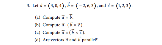 Solved Let vec(a)=(:3,0,4:),vec(b)=(:-2,6,3:), ﻿and | Chegg.com
