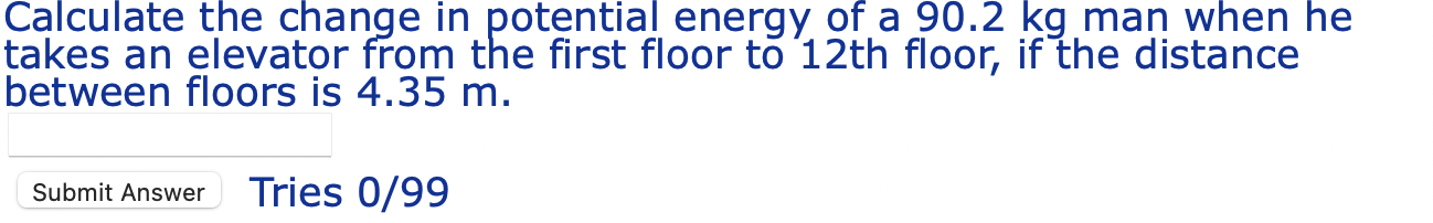 Solved Calculate the change in potential energy of a 90.2 kg | Chegg.com