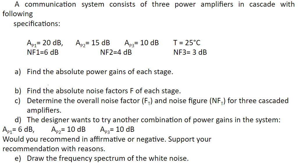 Solved consists of three power amplifiers in cascade with A | Chegg.com