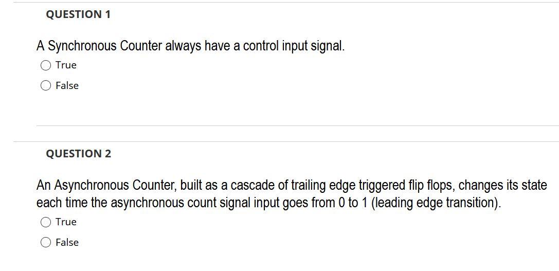 Solved QUESTION 1 A Synchronous Counter always have a | Chegg.com