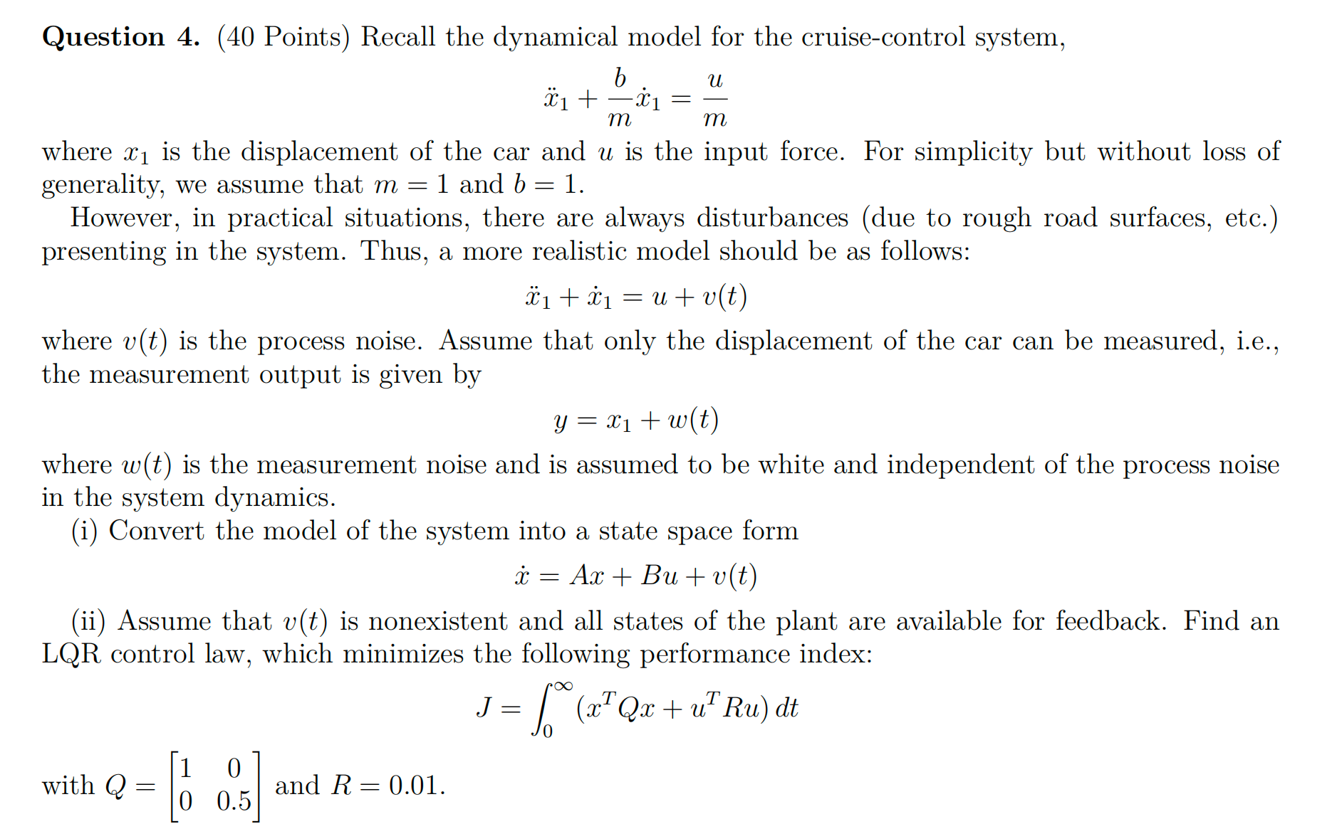 Solved Question 4. (40 Points) Recall the dynamical model | Chegg.com