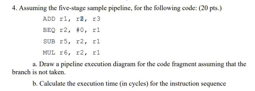 Solved 4. Assuming the five-stage sample pipeline, for the | Chegg.com