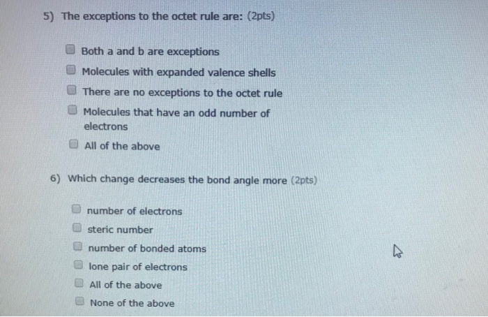 Solved 5) The exceptions to the octet rule are: (2pts) 0 | Chegg.com