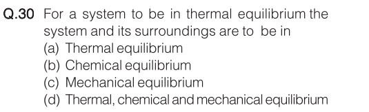 Solved Q. 30 ﻿For a system to be in thermal equilibrium | Chegg.com