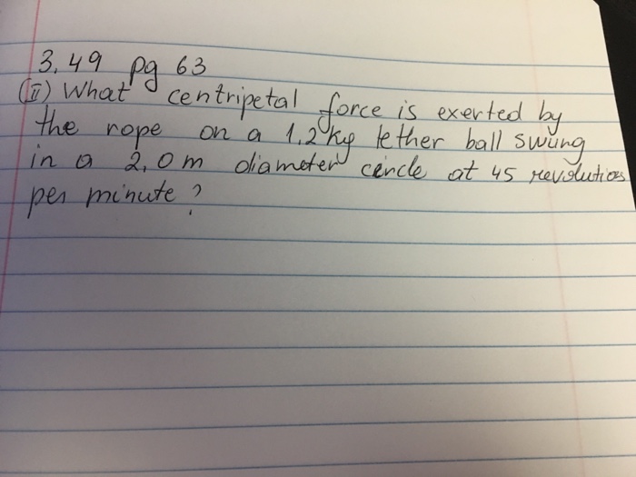 Solved What centripetal force is exerted by the rope on a | Chegg.com