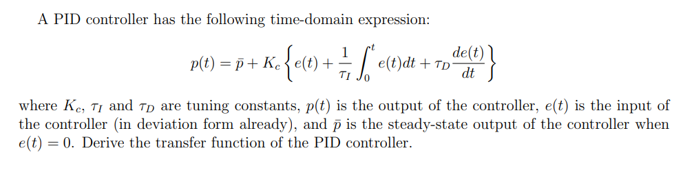 Solved A Pid Controller Has The Following Time Domain