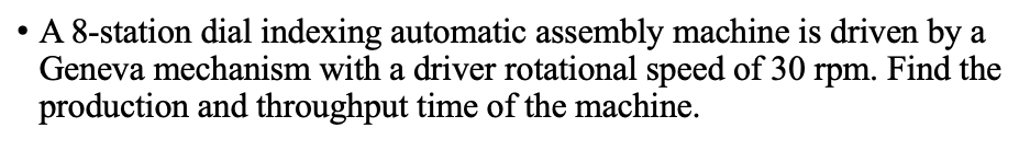 Solved - A 8-station dial indexing automatic assembly | Chegg.com
