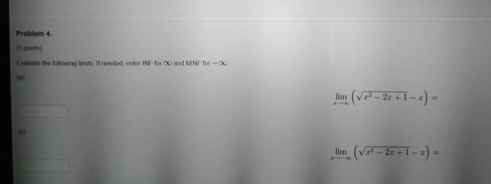 Solved Problem 4. (5 points) Evaluate the following limits | Chegg.com