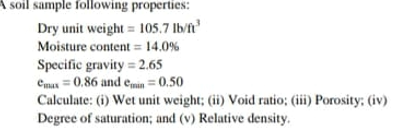 Solved soil sample following properties: Dry unit weight = | Chegg.com