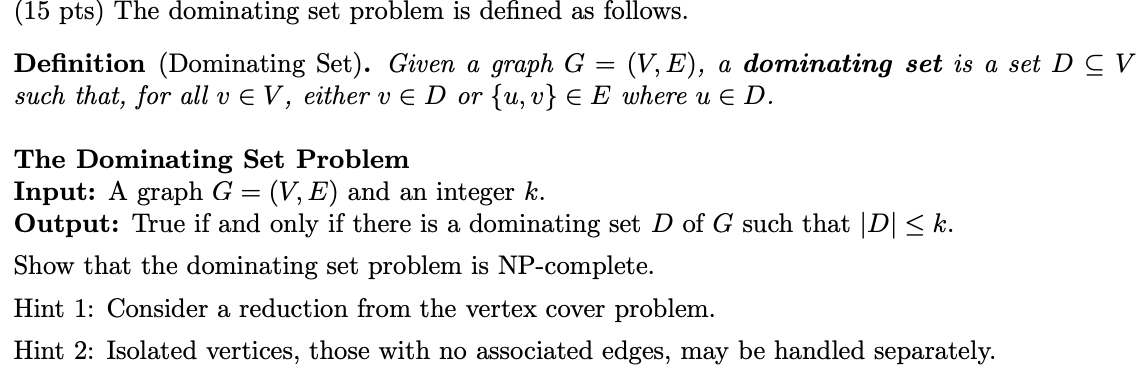 Solved (15 pts) The dominating set problem is defined as | Chegg.com