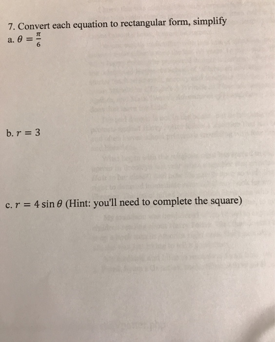 Solved Convert each equation to rectangular form, simplify | Chegg.com