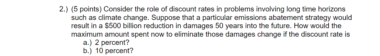 Solved 2.) (5 points) Consider the role of discount rates in | Chegg.com