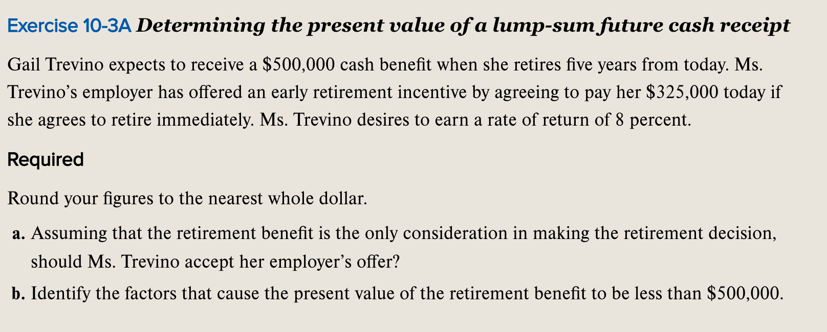 Solved Exercise 10-3A Determining the present value of a | Chegg.com