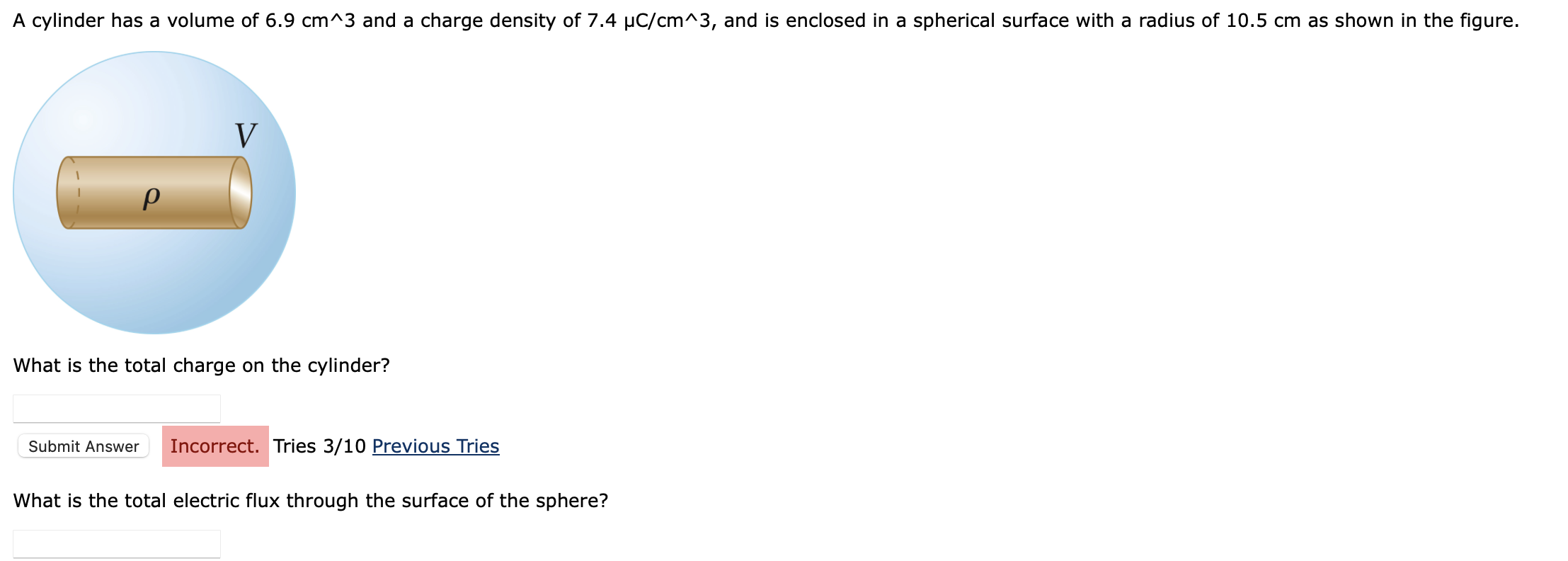 Solved A cylinder has a volume of 6.9 cm∧3 and a charge | Chegg.com