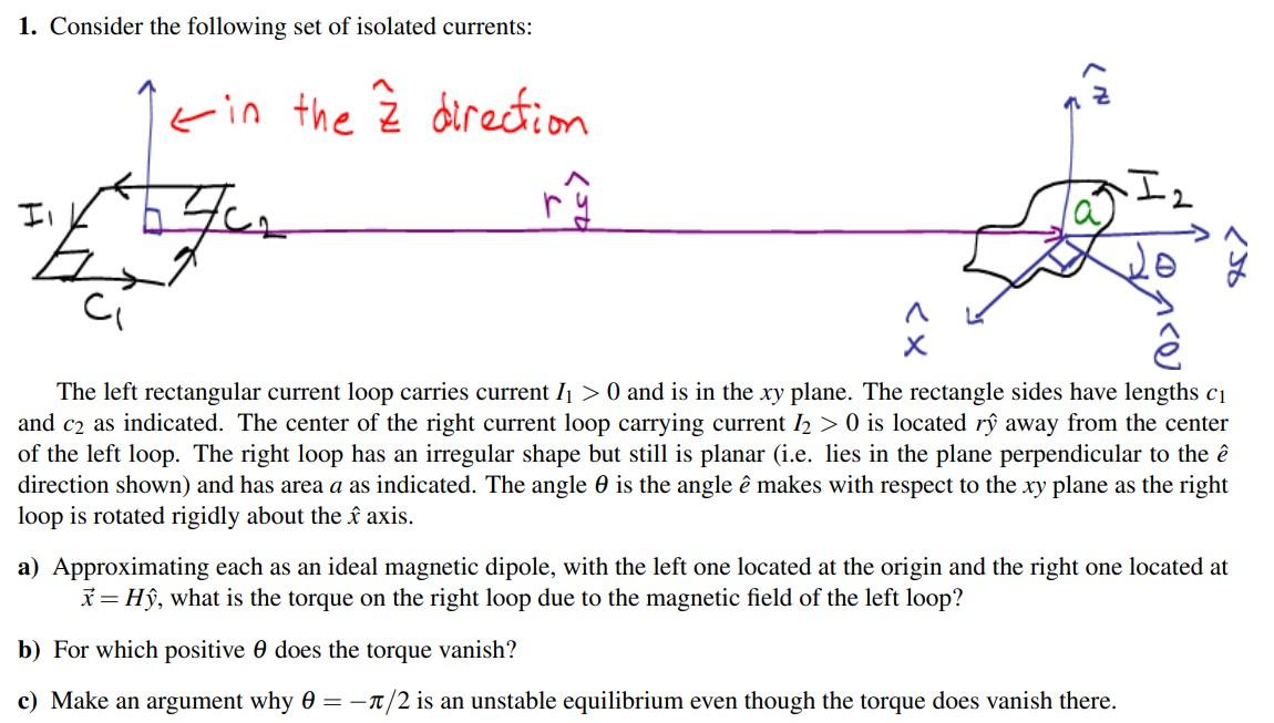 Solved 1. Consider the following set of isolated currents: | Chegg.com