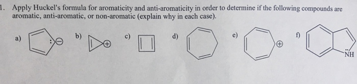 Solved Apply Huckel's formula for aromaticity and | Chegg.com