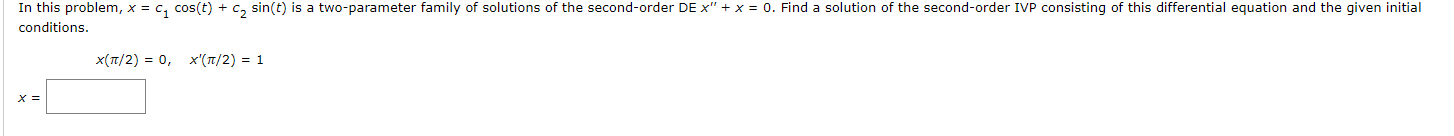 Solved conditions. x(π/2)=0,x′(π/2)=1 | Chegg.com