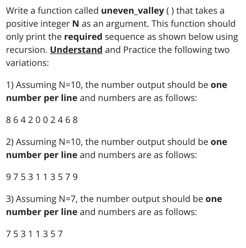 Solved Write a function called uneven_valley () that takes a | Chegg.com