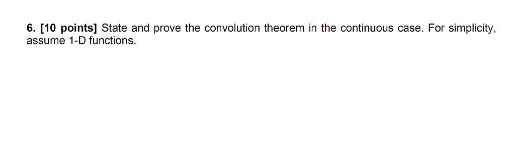Solved 6. [10 points] State and prove the convolution | Chegg.com