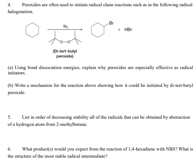 Solved 4. Peroxides are often used to initiate radical chain | Chegg.com