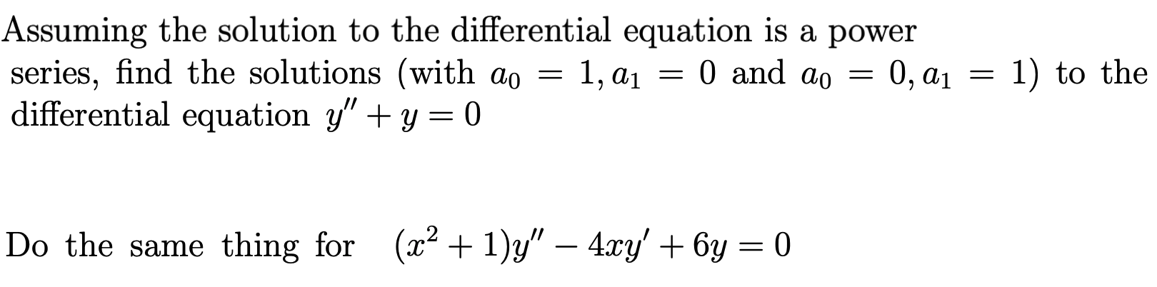 Solved Using power series to find the solutions to | Chegg.com