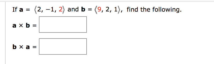 Solved If a = (2, -1, 2) and b = (9, 2, 1), find the | Chegg.com