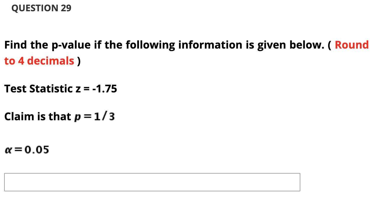 Solved QUESTION 29 Find the p-value if the following | Chegg.com